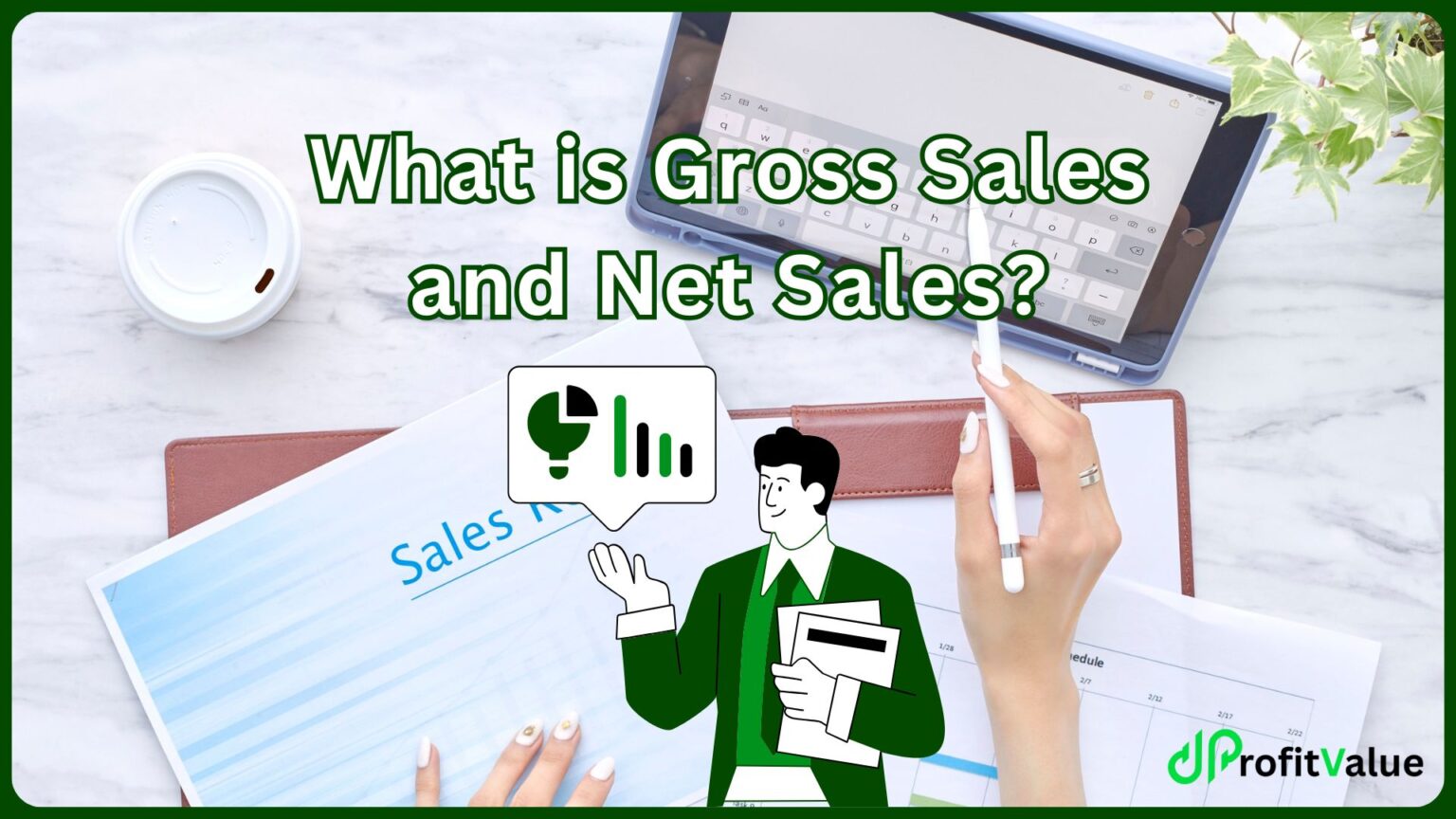 What is Gross Sales and Net Sales? How to Calculate it | Profit Value
